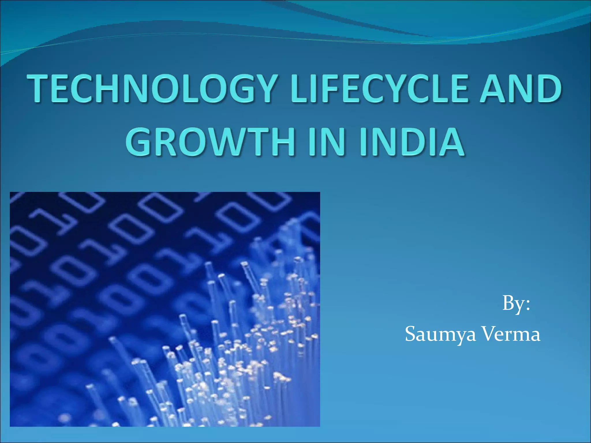 Technology lifecycle and growth in india - revised (1) | PPT
