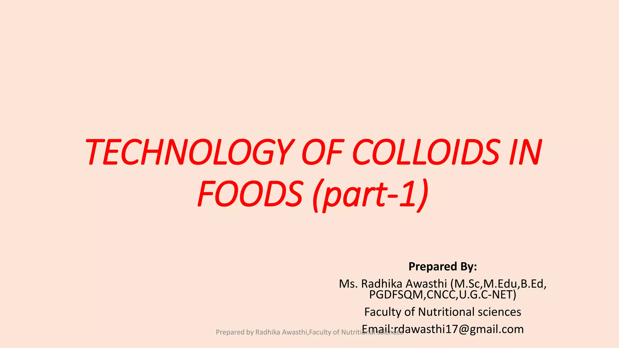 Technology of colloids in foods (part 1) | PPTX
