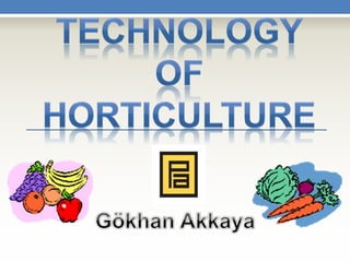 Technology of horticulture | PPTX