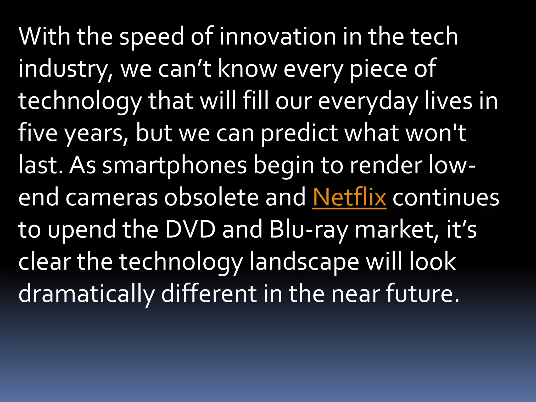 Technology products that will disappear in the next | PPTX