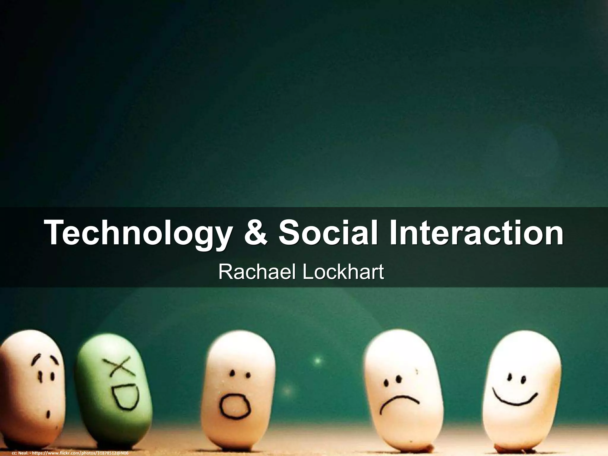 Technology & Social Interaction | PPT