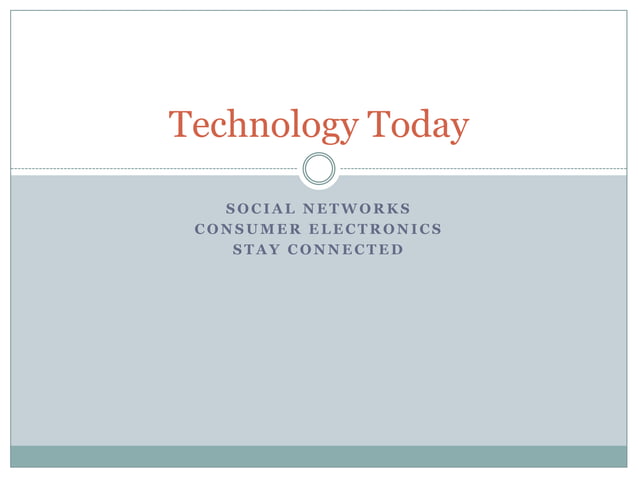 Technology today | PPTX | Consumer Electronics | Technology & Computing