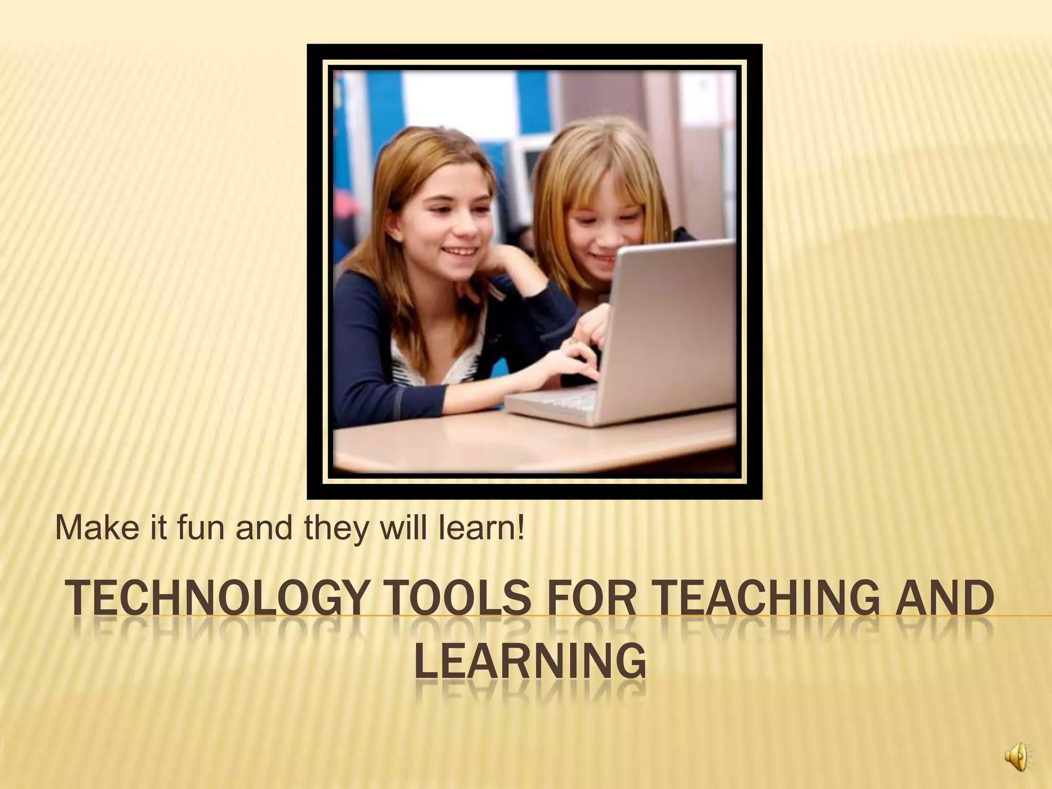 Technology tools for teaching and tutoring | PPT