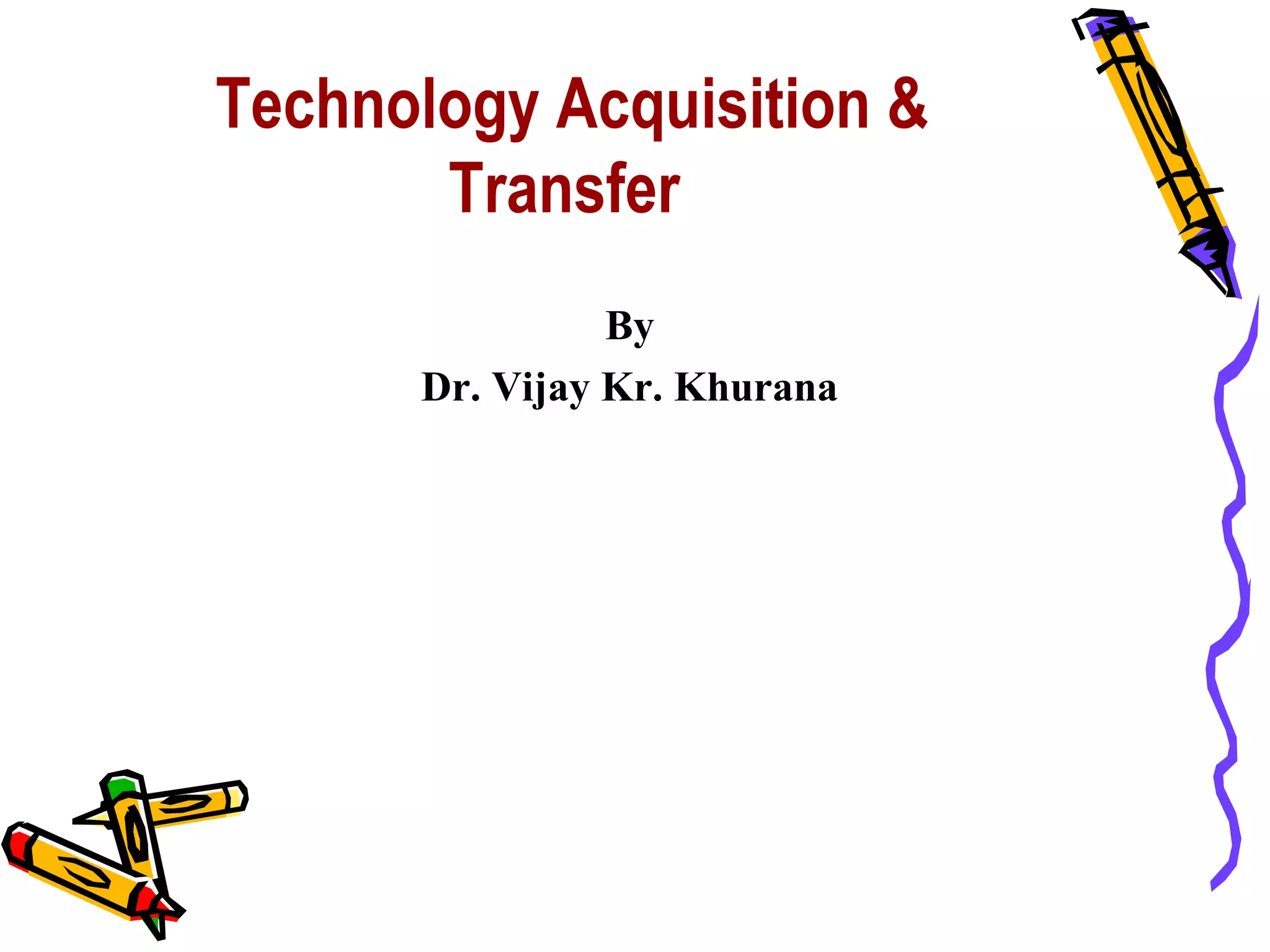 Technology transfer & acquisition | PPT