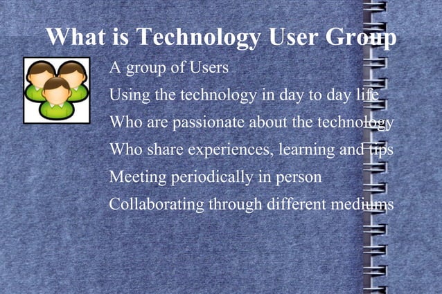 Technology User Group - Tushar Joshi | PPT