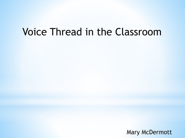 Technology voice thread presentation | PPT