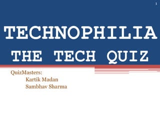 Technophilia Finals | PPTX