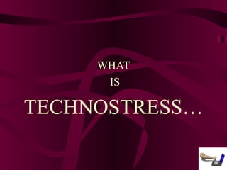 Technostress in Libraries | PPT