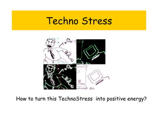 TechnoStress: Like Being Foreigner | PPT