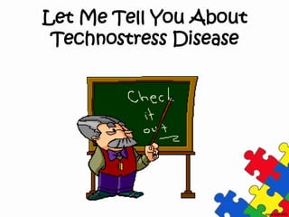 Technostress explanation by ananti setya | PPT