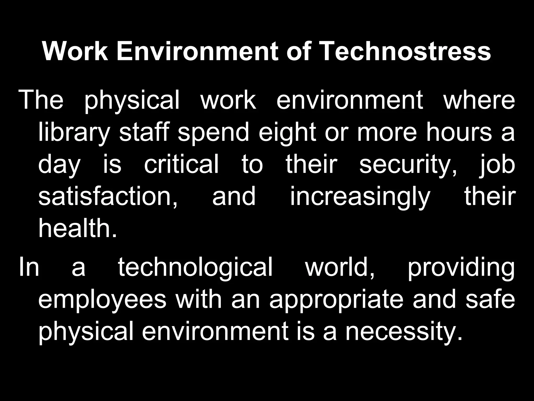 Technostress, managing stress, technophobia, technology acceptance ...