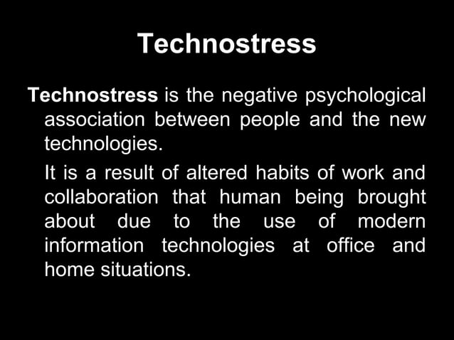 Technostress, managing stress, technophobia, technology acceptance ...
