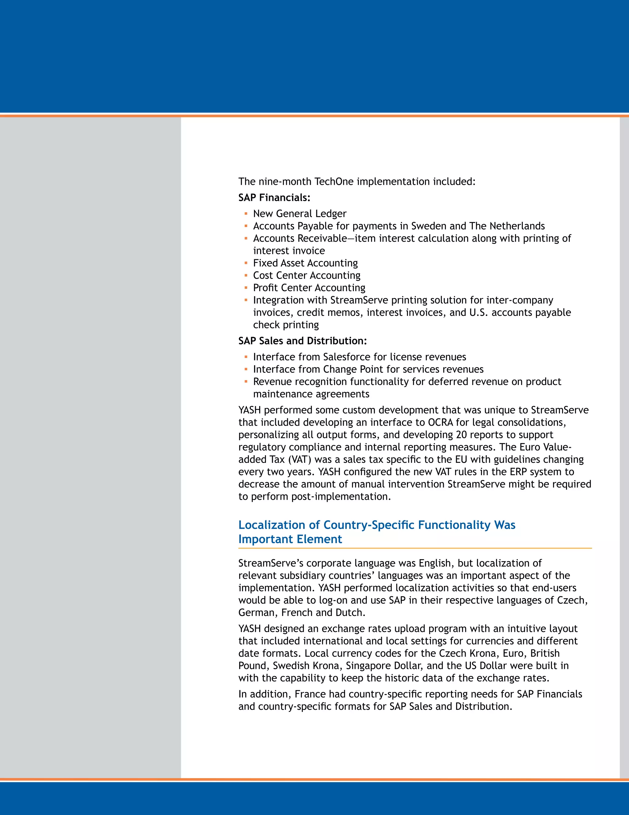 StreamServe Realized Uniform Revenue Recognition Processes with TechOne ...