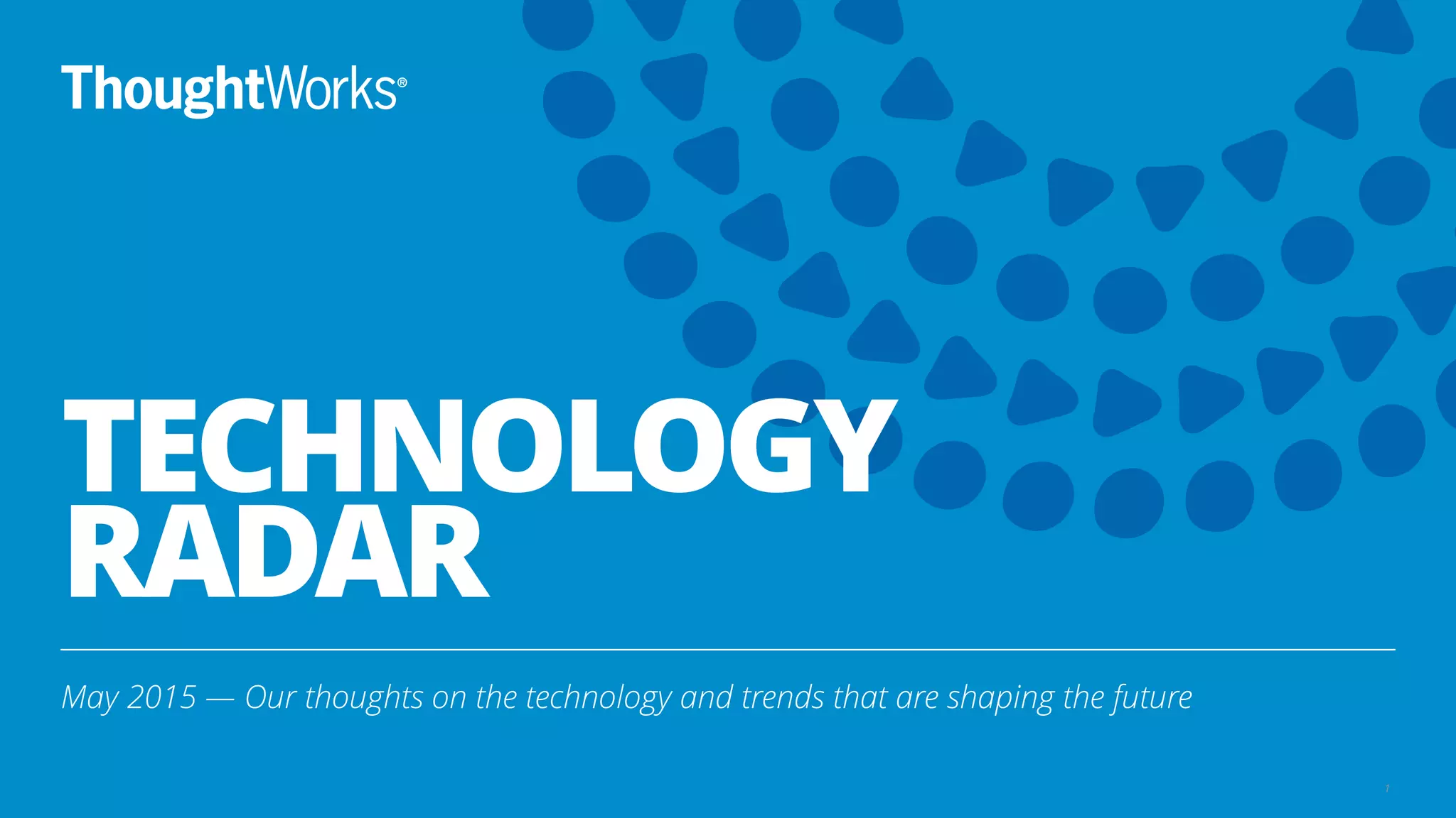ThoughtWorks Technology Radar Roadshow - Melbourne | PPT