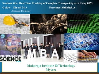 Real Time Tracking of Complete Transport System Using GPS | PPTX