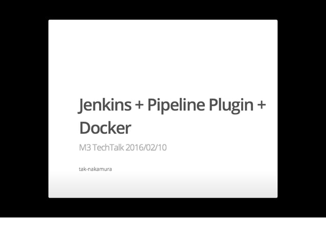 Jenkins + Pipeline Plugin + Docker | PPT