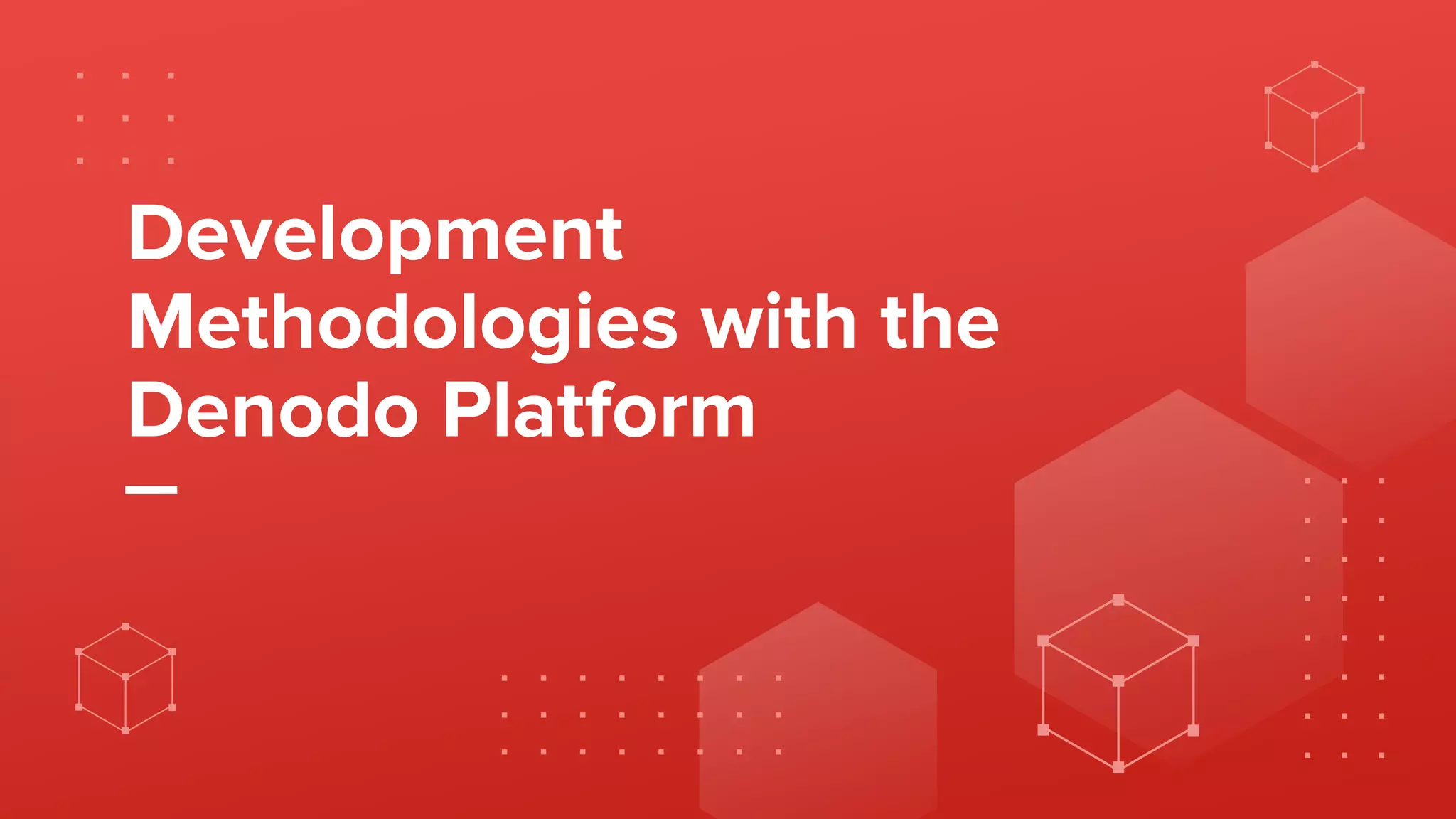 Agile Development Lifecycle and Best Practices with Denodo | PPT