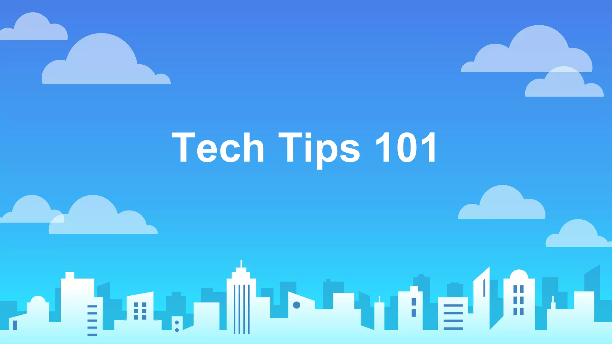 Tech Tips 101 | PPTX