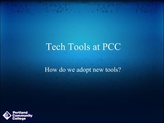 Tech Tools At PCC | PPT