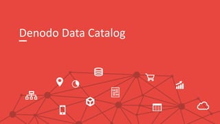 Data Catalog in Denodo Platform 7.0: Creating a Data Marketplace with Data Virtualization | PDF
