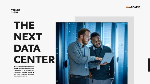The Next Data Center - Tech + Built Environment Trends 22 | PPT