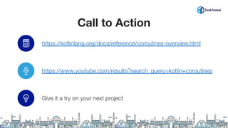Tackling Asynchrony with Kotlin Coroutines | PDF | Web Development | Internet