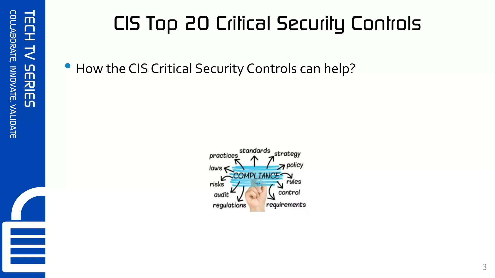 SynerComm's Tech TV series CIS Top 20 Critical Security Controls #3 | PPT