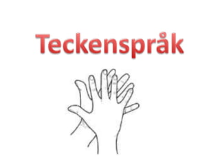 Teckenspråk | PPTX