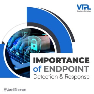 Explore the significance of Endpoint Detection & Response. Address blind spots, streamline root ...