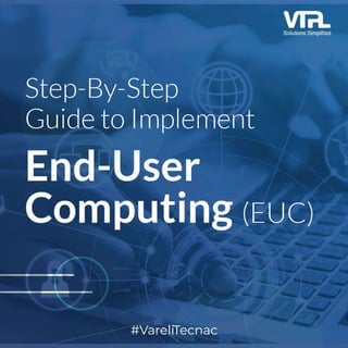 Step-By-Step Guide to Implement End-user computing. | PDF
