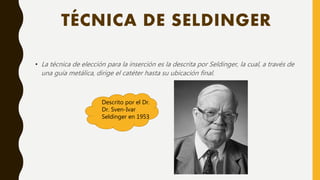 Tecnica de seldinger | PPTX
