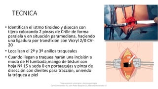 Tecnica quirurgica traqueostomia | PPTX