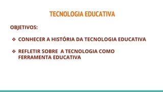 Tecnologia educativa | PPTX