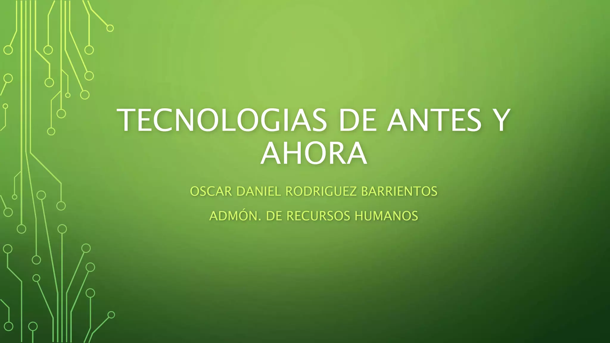 Tecnologias de antes y ahora | PPTX