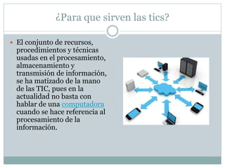 Tecnologias de la informacion y comunicaciones (tic`s) | PPTX ...