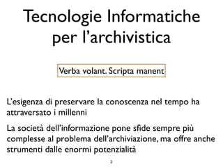 Tecnologie Informatiche per l'Archivistica | PPT