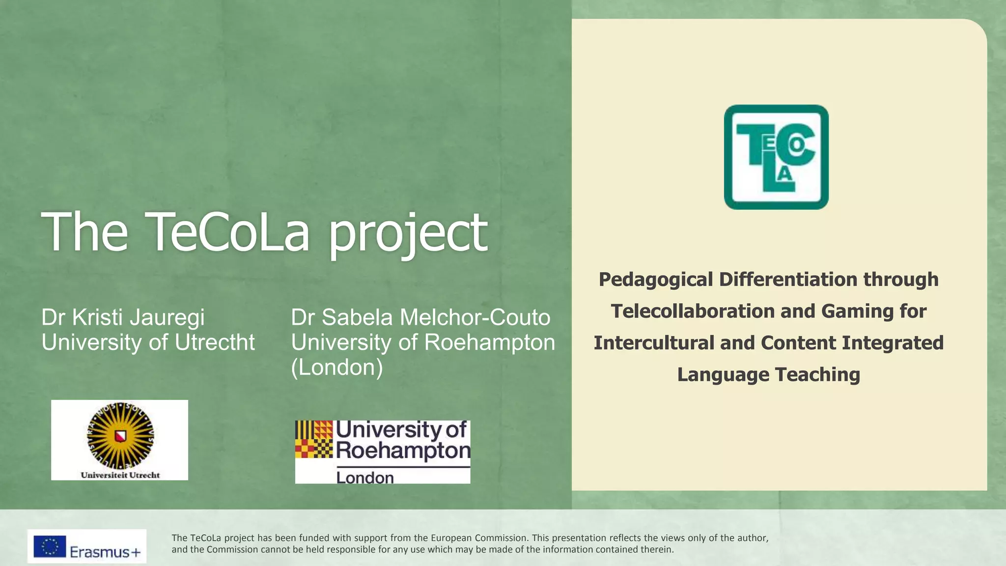 TeCoLa project: Pedagogical differentiation through telecollaboration and gaming for ...