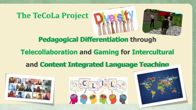 TeCoLa project: Pedagogical differentiation through telecollaboration and gaming for ...