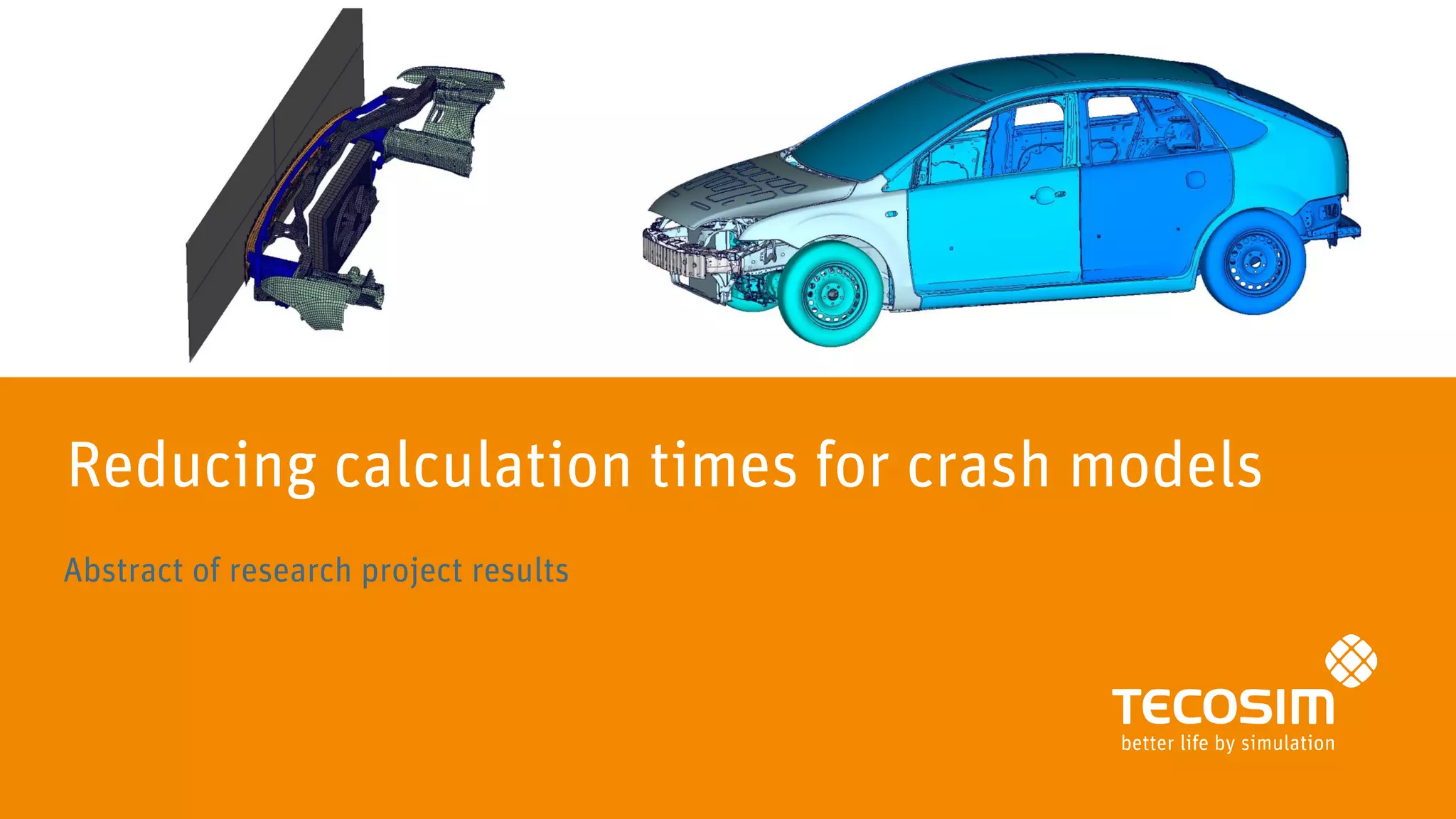 Tecosim research project: Reducing calculation times for crash models | PPT