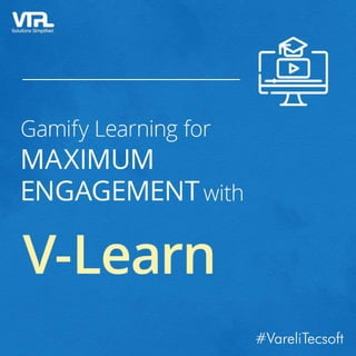 Gamify Learning for Maximum Engagement with V-Learn | PDF | Educational Video Games | Video Game ...