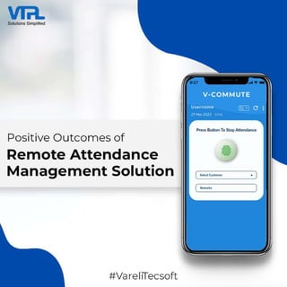 Positive Outcomes of Remote Attendance Management Solution | PDF