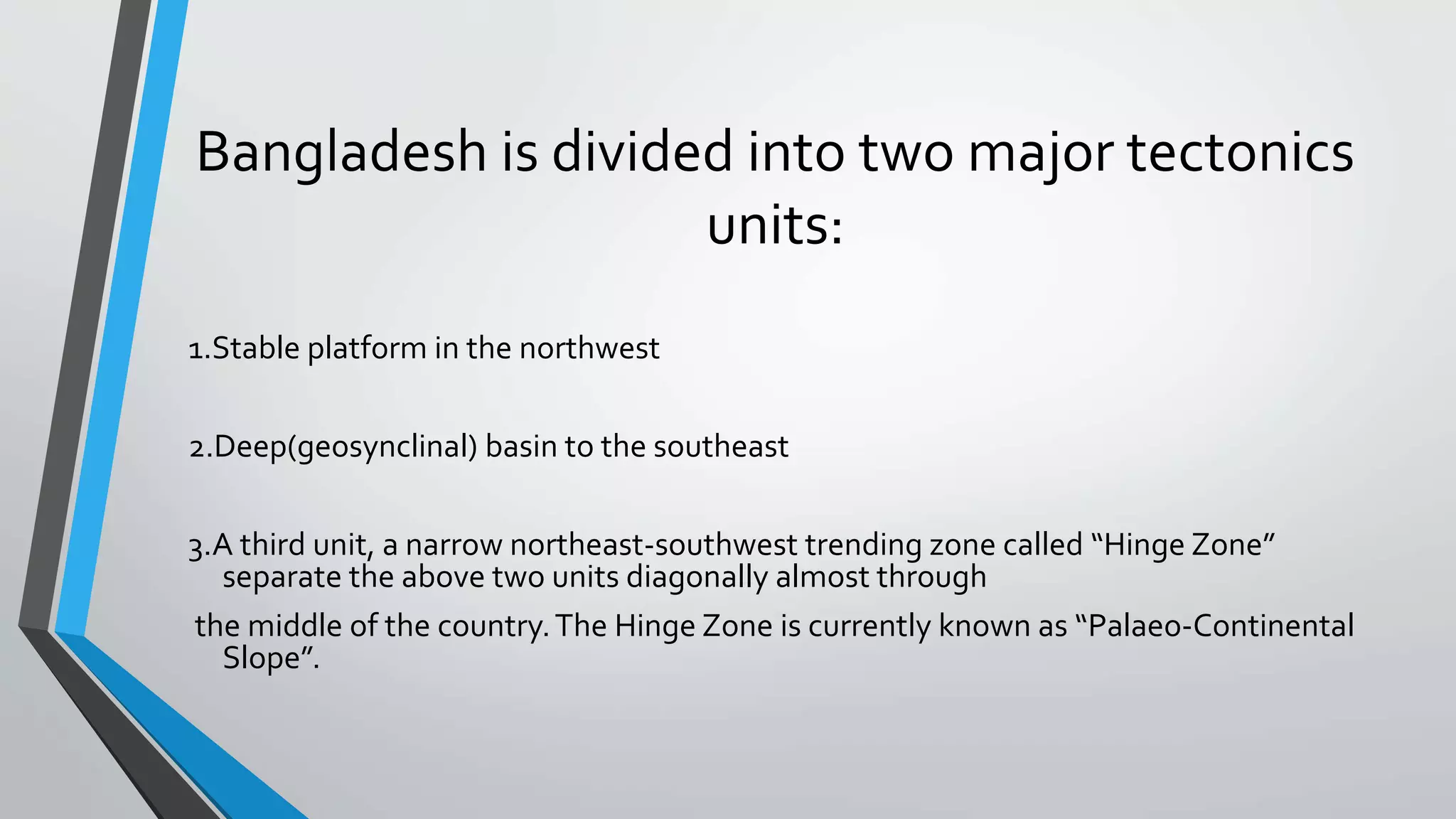 Tectonic framework of Bangladesh | PPTX Tectonic framework of Bangladesh | PPTX