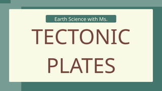 Tectonic Plates Science Educational Presentation .pptx