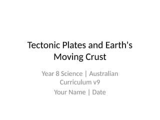 Tectonic_Plates_Year8_Presentation_with_Visuals.pptx
