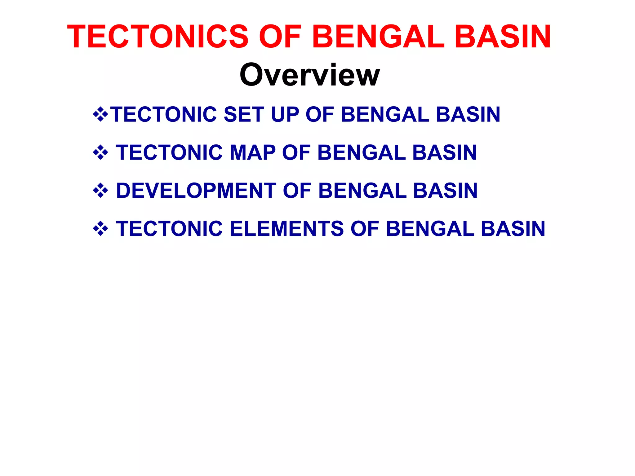 Tectonics of bengal basin or Bangladesh | PPTX