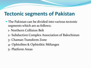 Tectonics of pakistan | PPTX