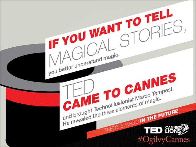 TED Talk: There is Magic in the Future #CannesLions / #OgilvyCannes | PPT