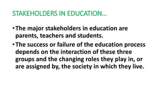 TED 903 C STAKEHOLDERS IN CURRICLUM IN EDUCATION - MARCH 2024.pptx