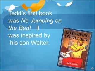 Tedd arnoldauthorstudyoriginal | PPTX