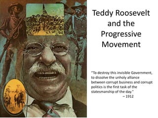 Teddy Roosevelt and the Progressive Movement | PPT